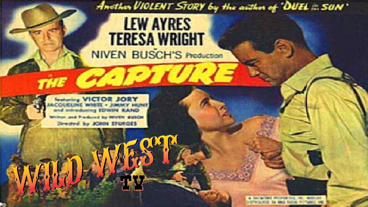 The Capture 1950 * Lew Ayres * WildWest Tv Westerns - YouTube