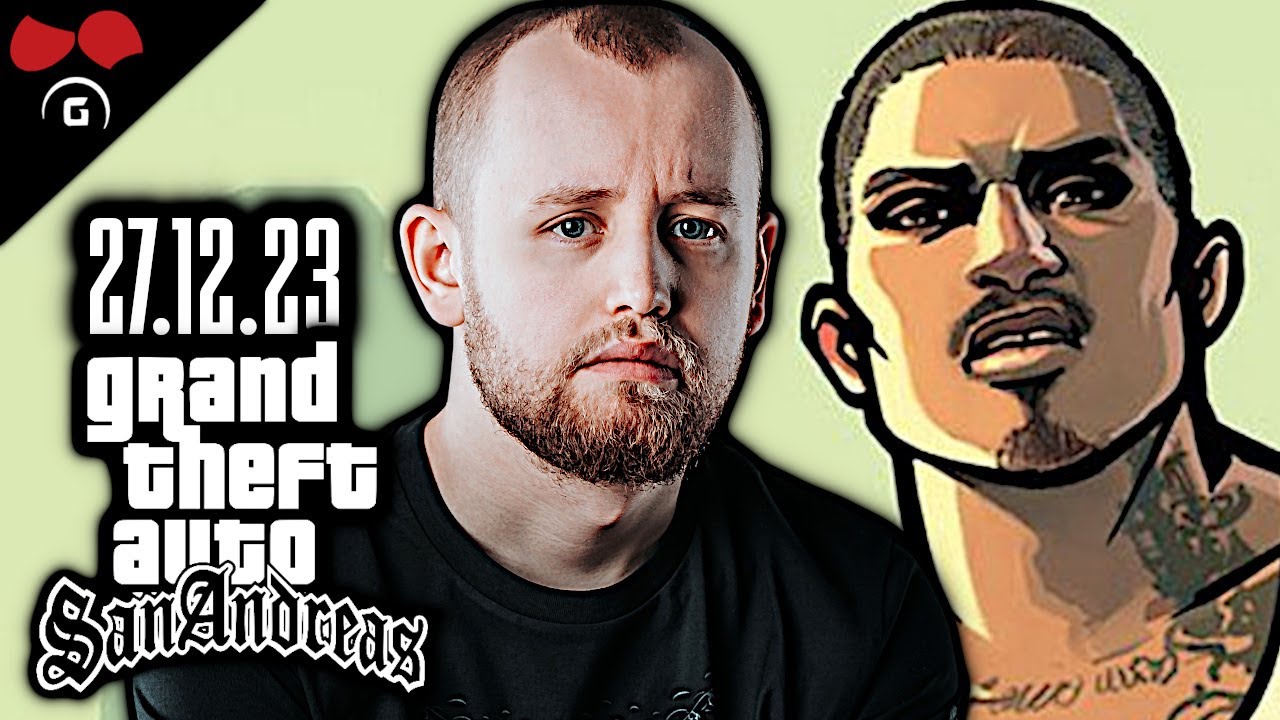 Grand Theft Auto: San Andreas | #4 | 27.12.2023 | @TheAgraelus - YouTube