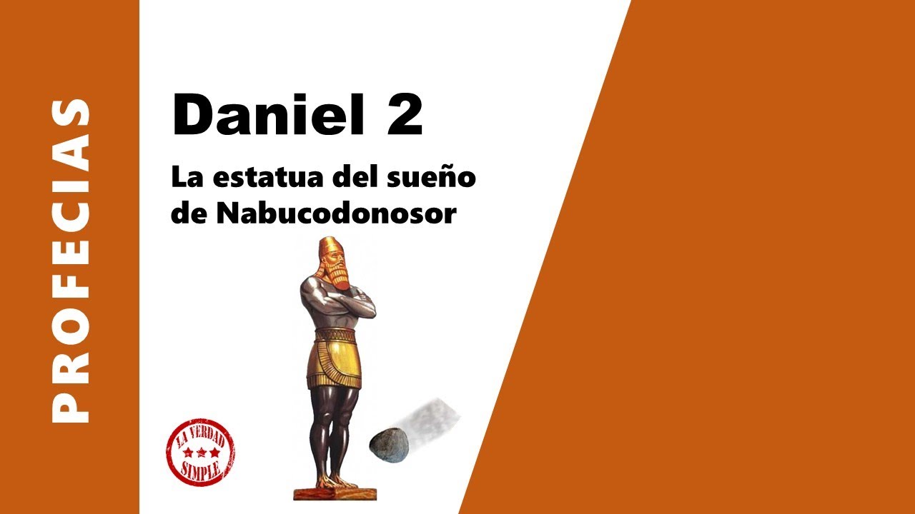 Daniel 2 - La profecia de la estatua del sueño de Nabucodonosor - YouTube
