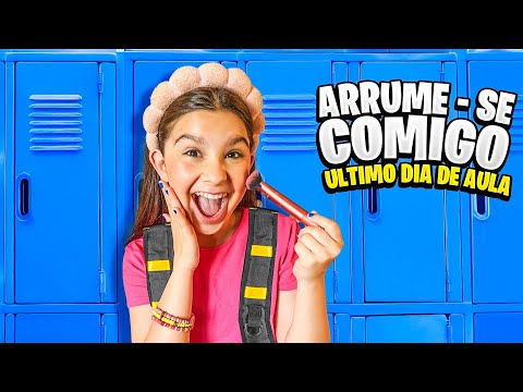 ARRUME-SE COMIGO PARA O ÚLTIMO DIA DE AULA *mostrei tudo