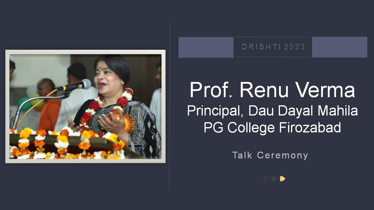 Talk by Prof. Renu Verma | Principal - Dau Dayal Mahila PG College, Firozabad - YouTube