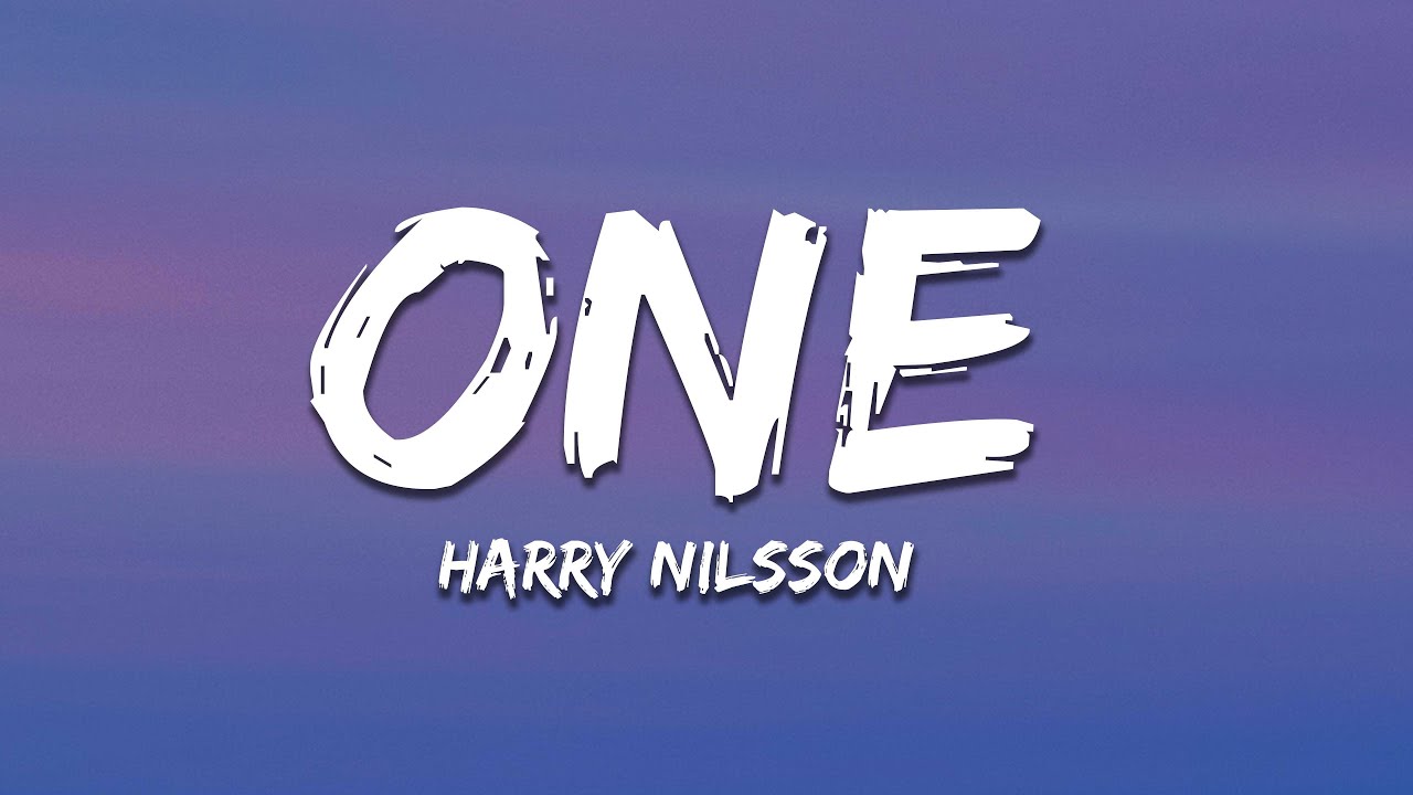 Harry Nilsson - One (Lyrics) | One is the loneliest number - YouTube