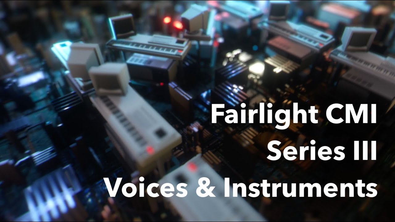 Fairlight CMI - Series III - Voices & Instruments - YouTube
