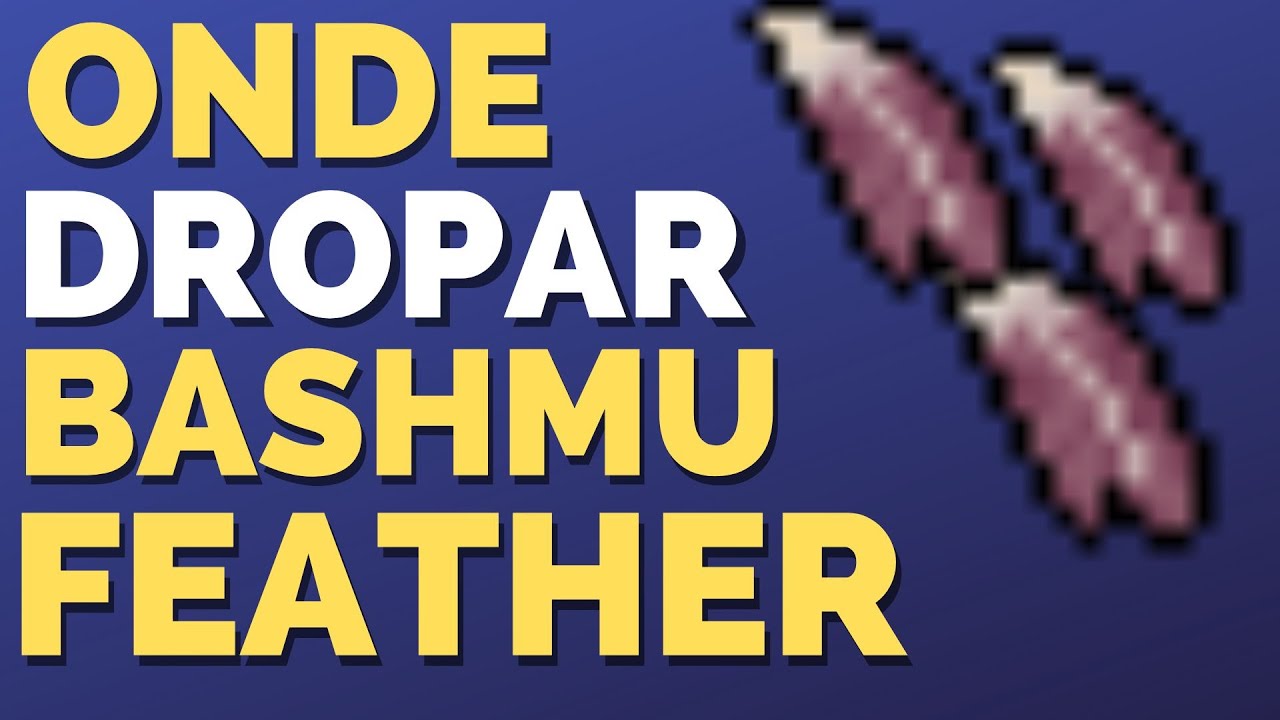 Onde Conseguir Dropar Bashmu Feather no Tibia - YouTube