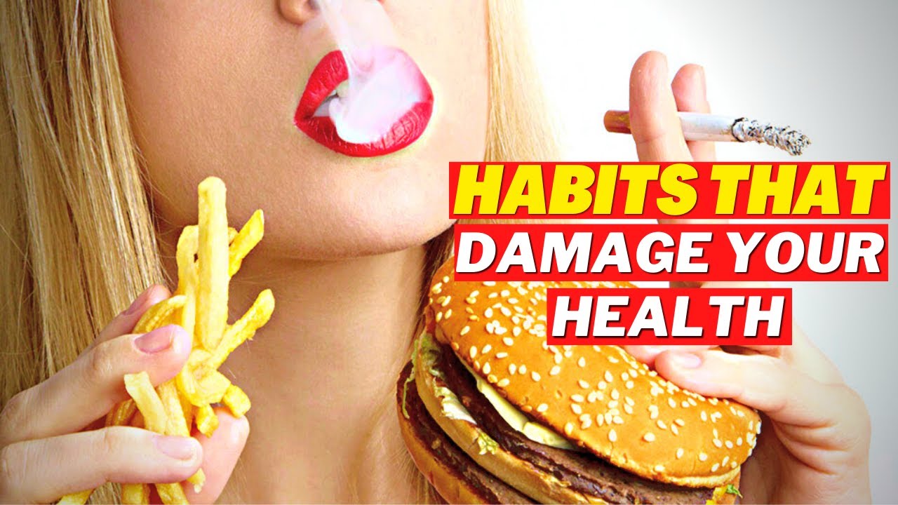 Habits That Damage Your Health | Things That Damage Your Health - YouTube