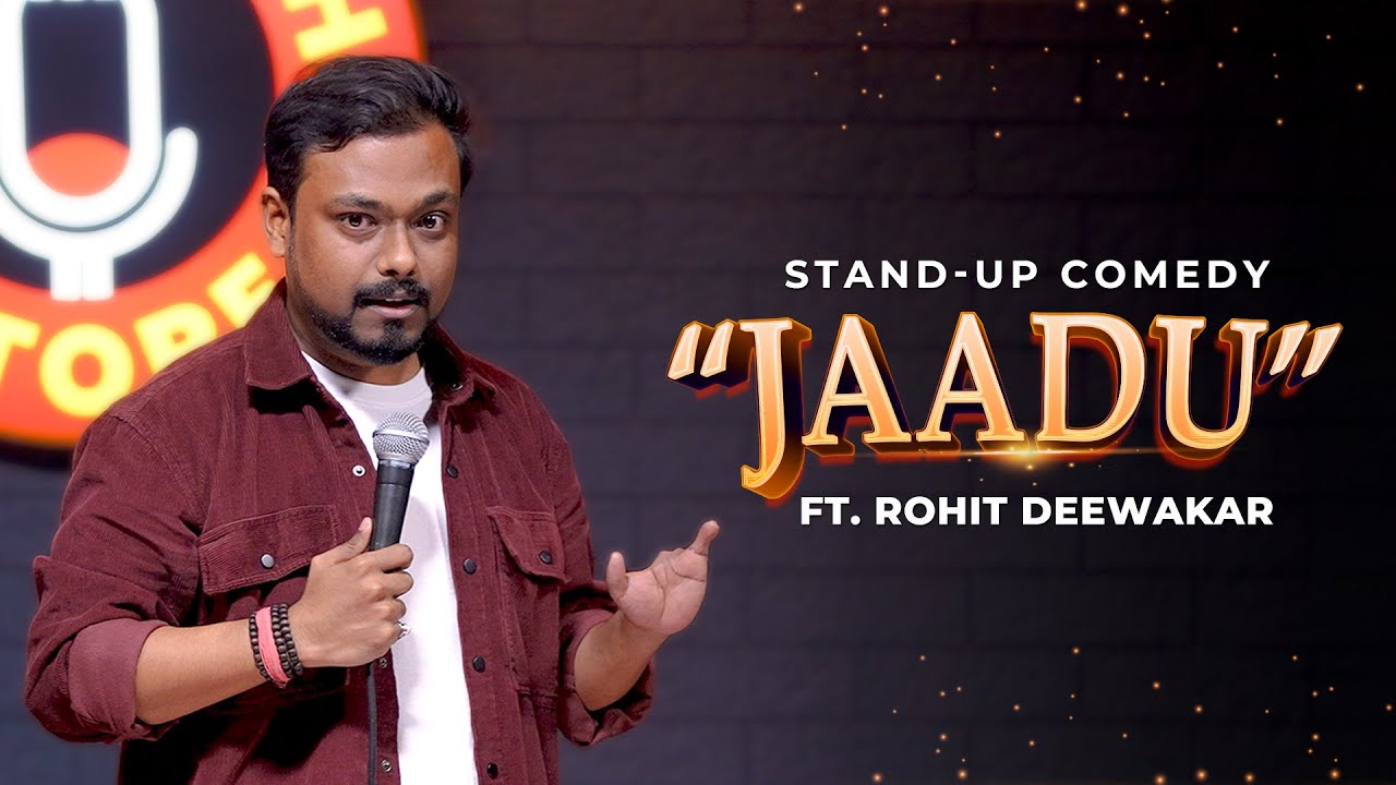 JAADU - Standup Comedy Ft. Rohit Deewakar - YouTube