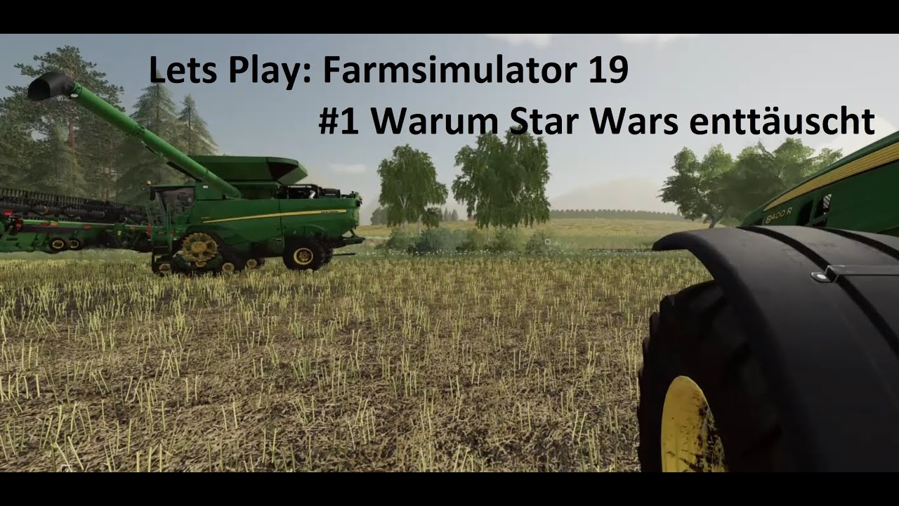 Lets Play: FS19 #1 Star Wars enttäuscht - YouTube