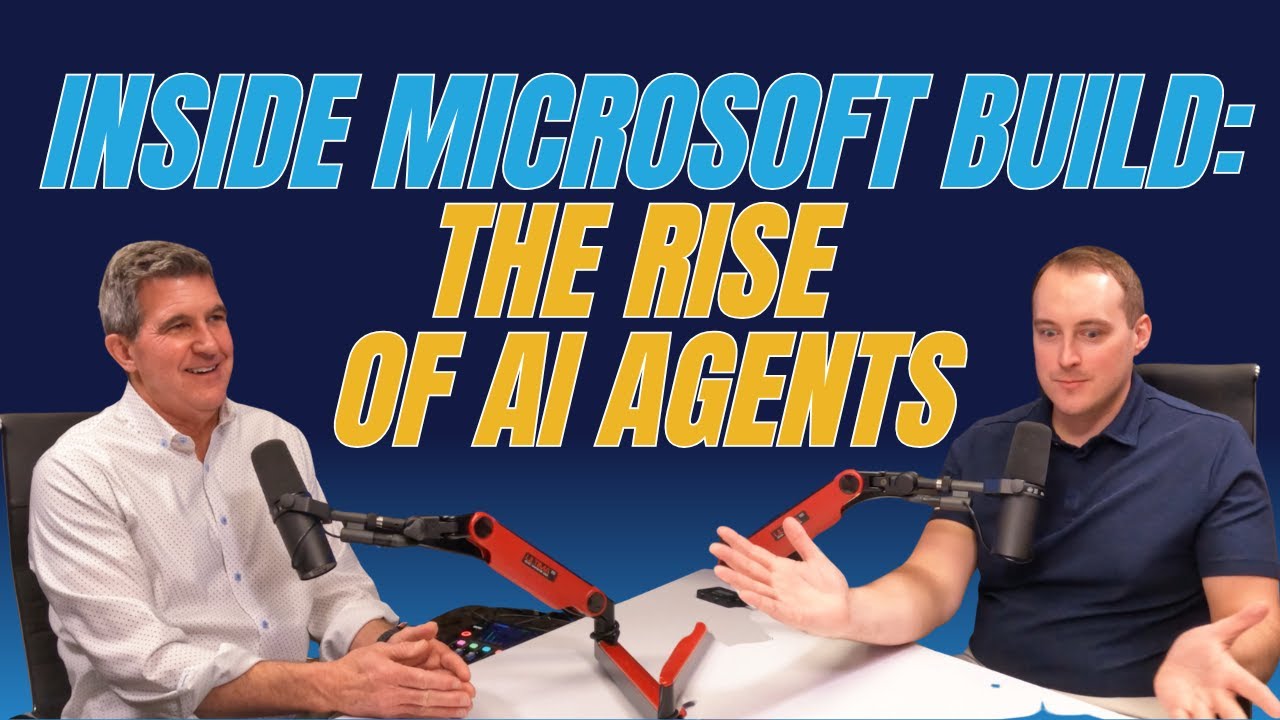 Inside Microsoft Build: The Rise of AI Agents - YouTube