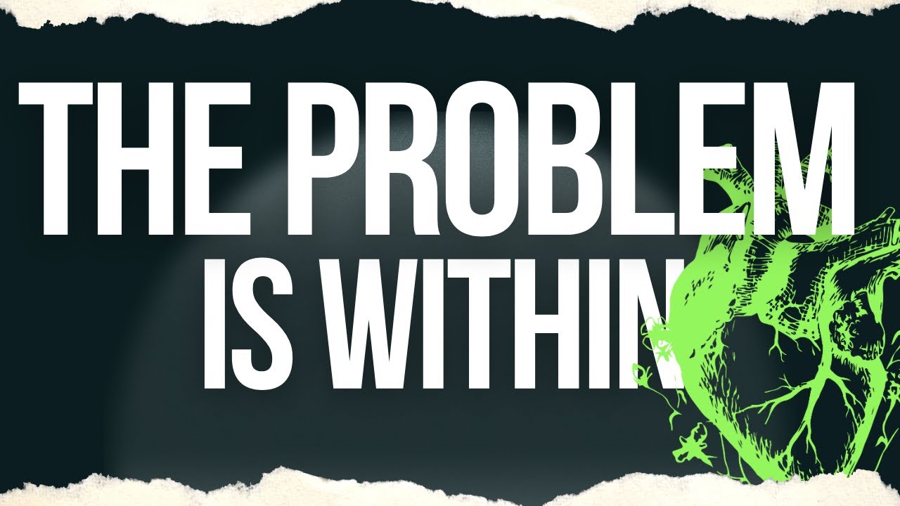 The Problem Is Within: Introduction - YouTube
