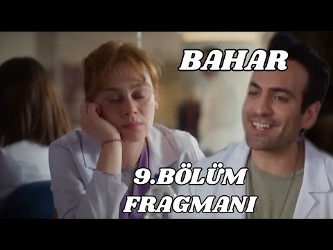 Bahar 9.Bölüm Fragmanı ' Evren Bahar'a karşı hislerine engel olamıyor ...