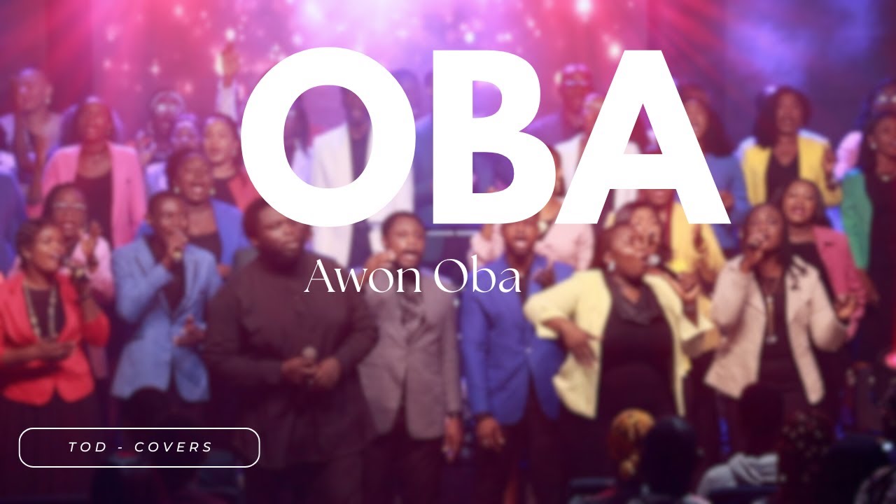 TOD-OBA AWON OBA (Cover) #joemettle #worship #sunmisolaagbedi - YouTube