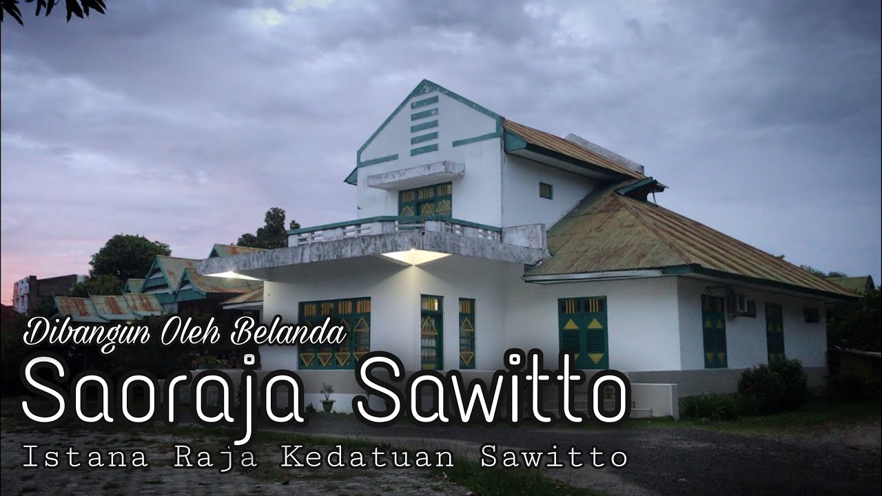 Saoraja Sawitto | Istana Raja Kedatuan Sawitto - YouTube