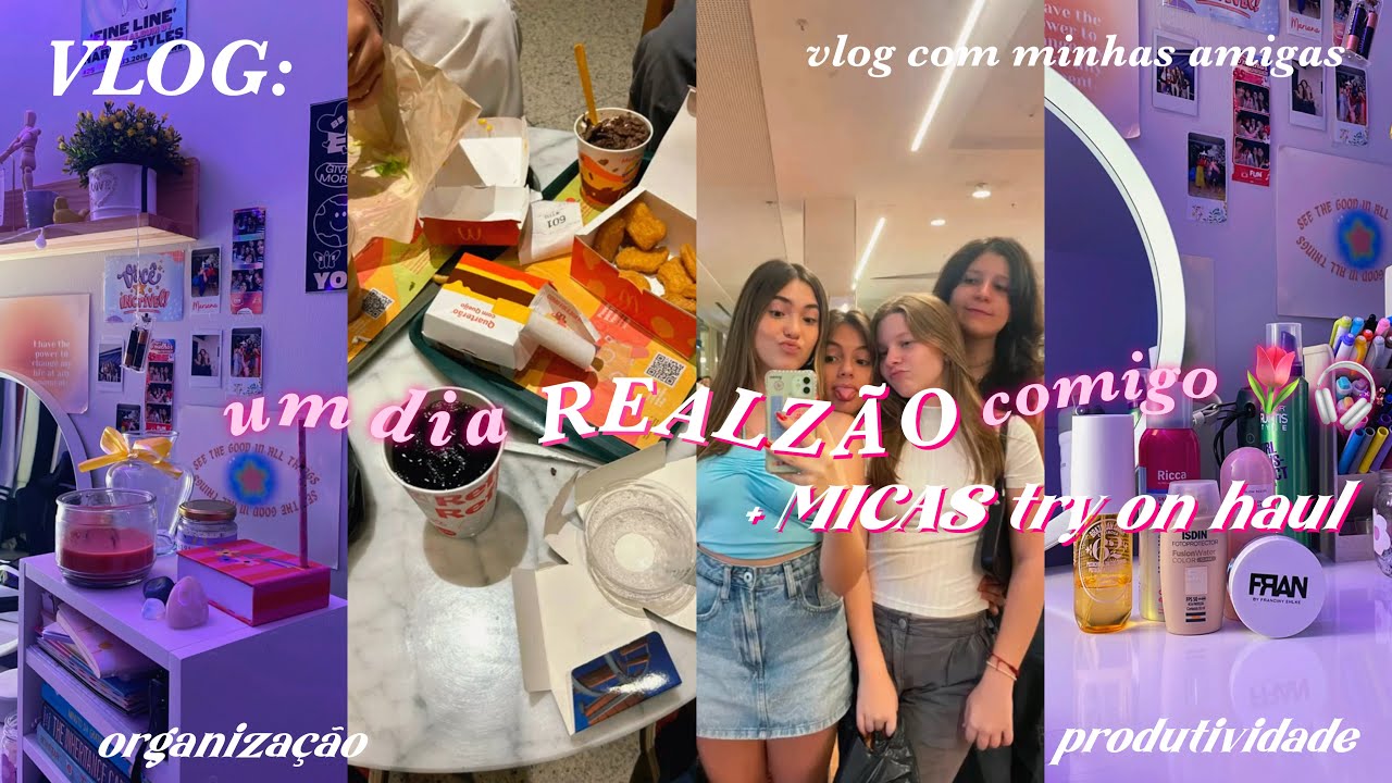 UM DIA REALZÃO NA MINHA VIDA *amigas, produtividade + MICAS try on haul ...
