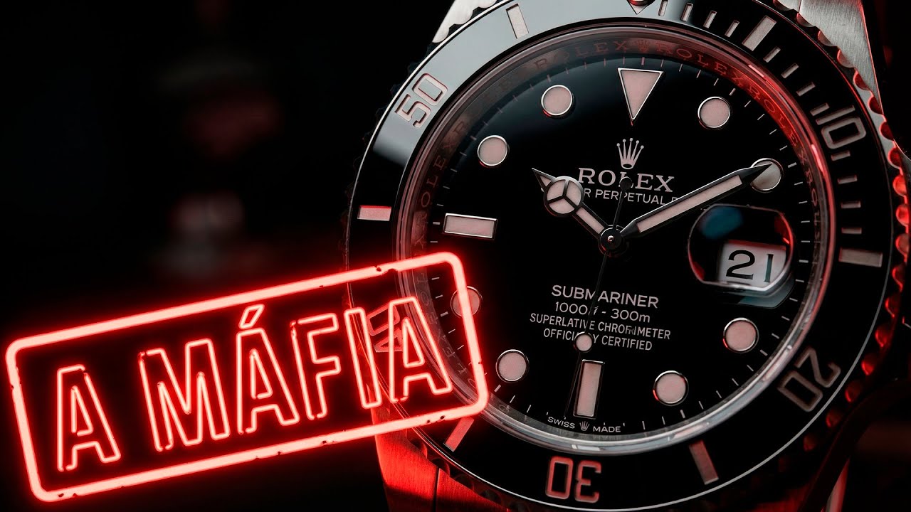 A Máfia dos Rolex: Por que você NÃO consegue comprar? - YouTube