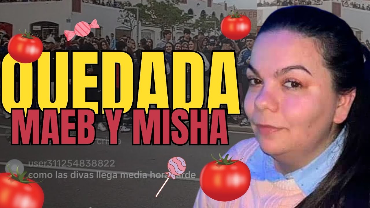 LA QUEDADA DEL AÑO DE LA MAEB Y MISHA - YouTube