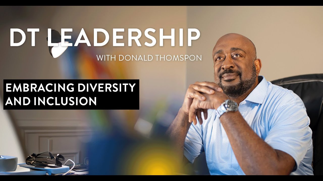 Embracing Diversity and Inclusion | Insights from Donald Thompson - YouTube