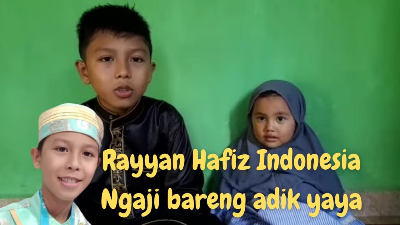 RAYYAN HAFIZ INDONESIA 2021 - Duet ngaji surah Alfatiha bareng adik ...