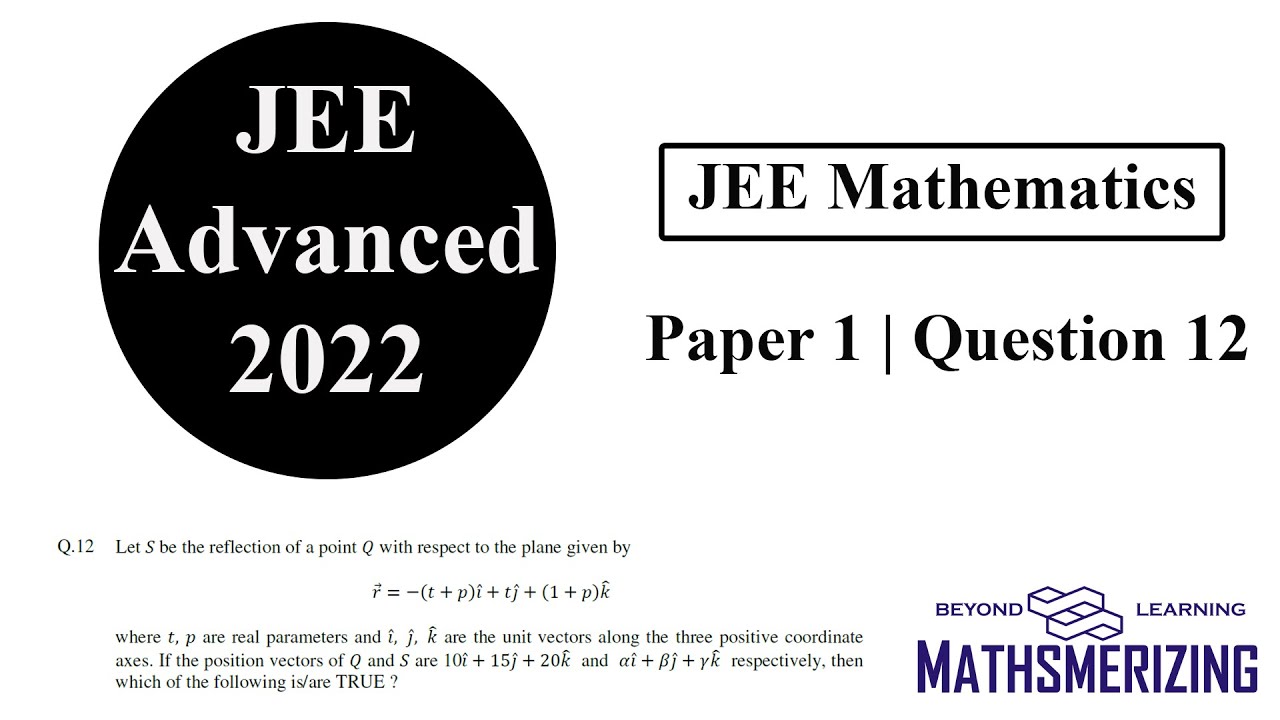 JEE Advanced 2022 | Paper 1 | Q12 | Mathematics | 3 D geometry - YouTube