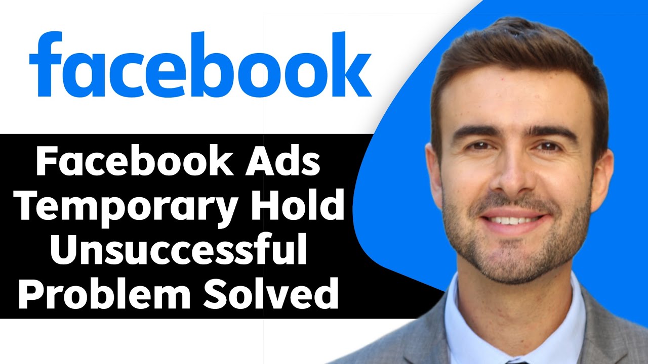 Facebook Ads Temporarily Hold Unsuccessful in 2025 | Problem Solved ...