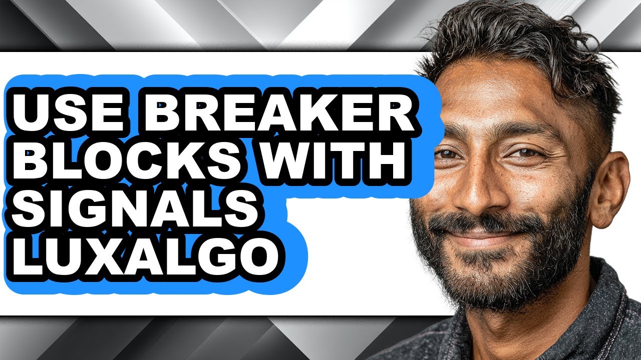 How To Use Breaker Blocks With Signals LuxAlgo (Updated) - YouTube