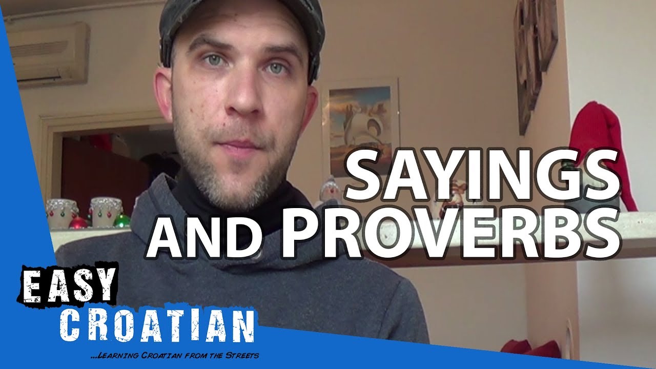 Easy Croatian Special 5 - Sayings and Proverbs - YouTube