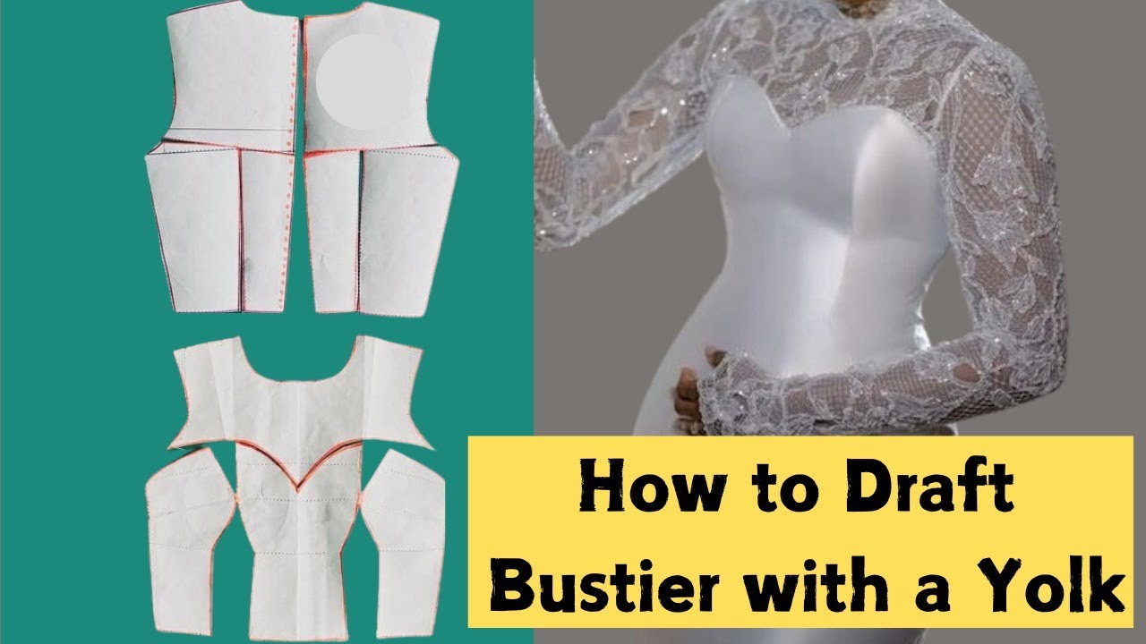 How to Draft Bustier Pattern with Yoke - YouTube