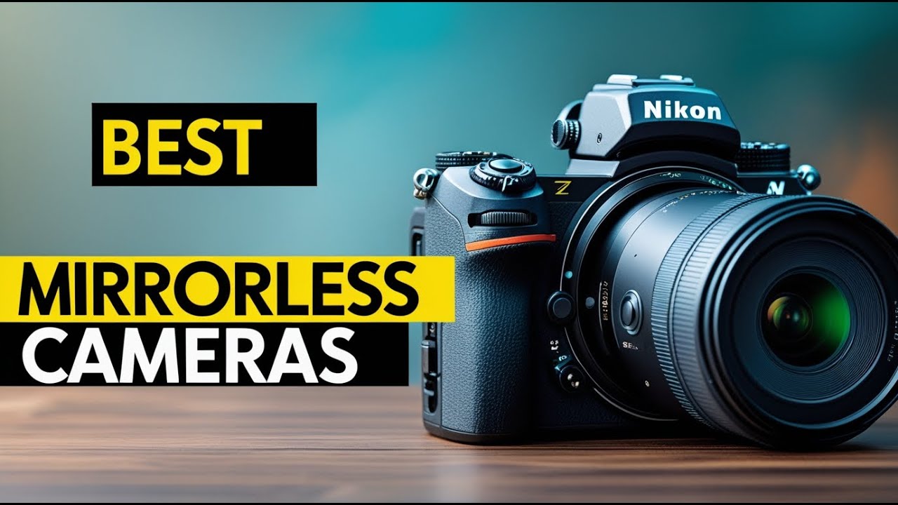 TOP 5 Best Mirrorless Camera for 2025 - YouTube