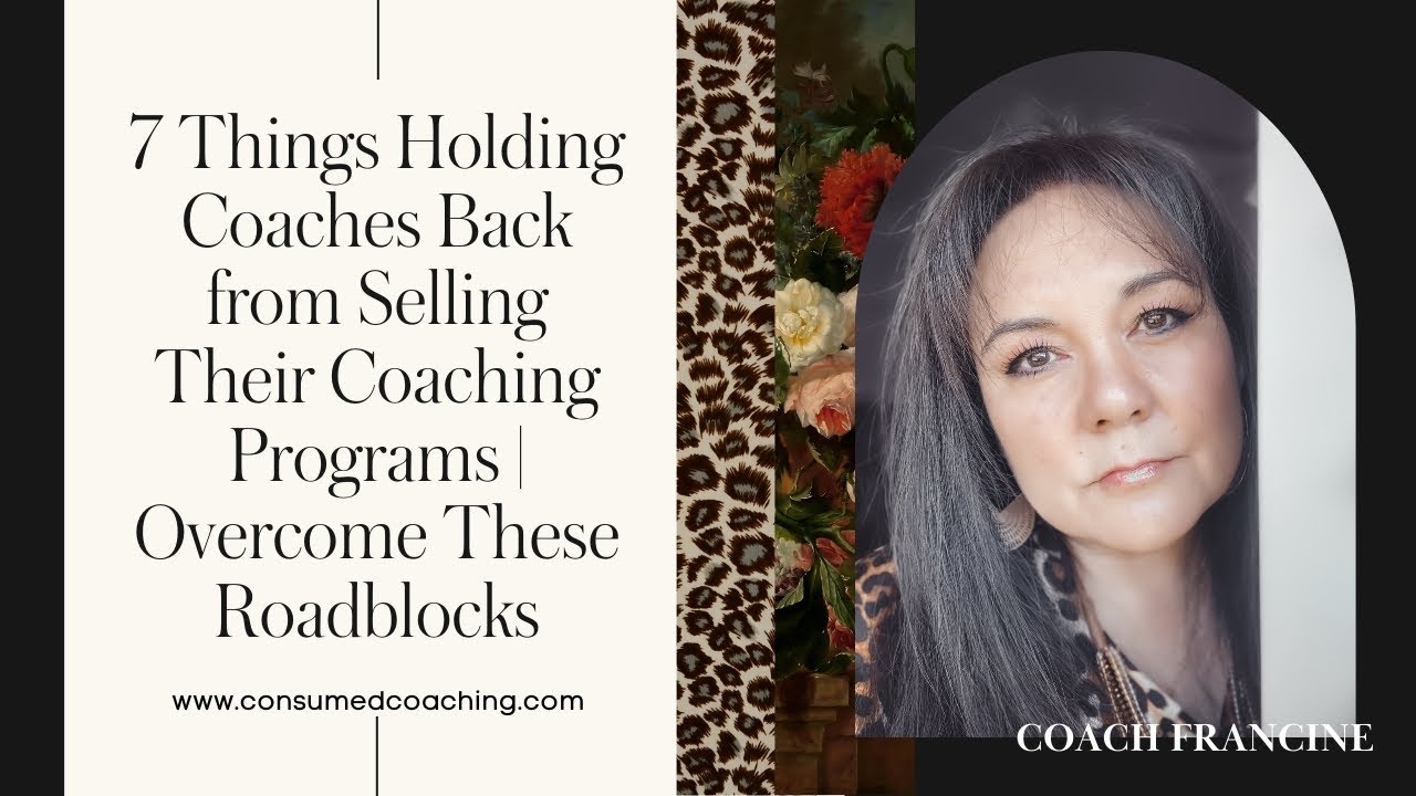 7 Things Holding Coaches Back from Selling Their Coaching Programs ...