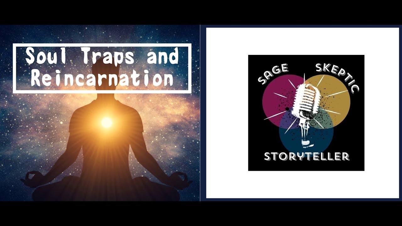 Soul Traps and Reincarnation - YouTube