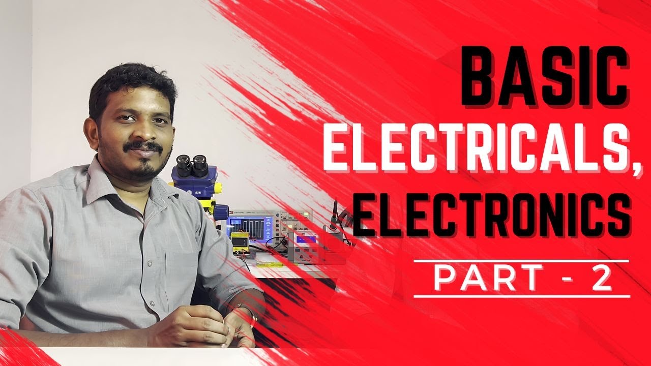 Basic Electricals and Electronics - Part 2 | ICFix services - YouTube