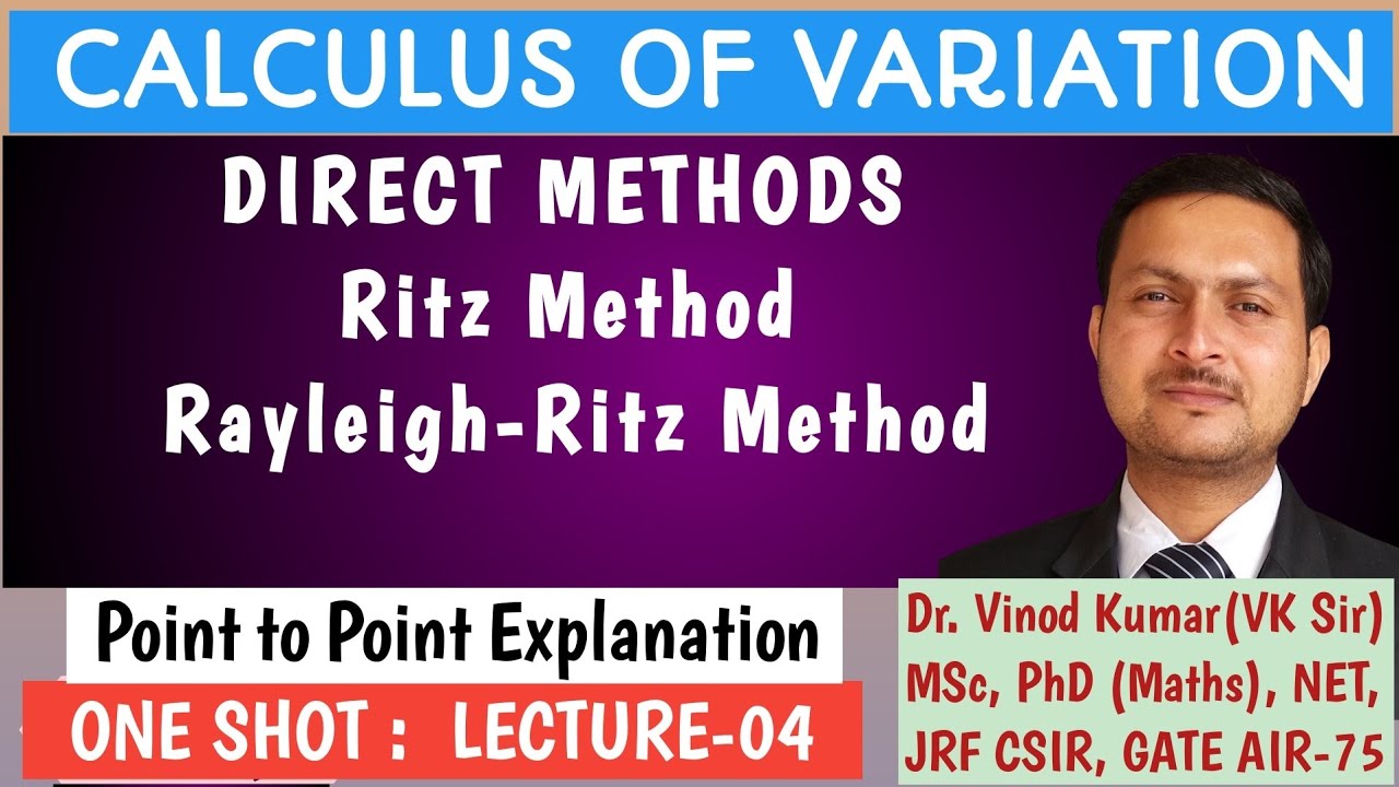 Ritz Method | Rayleigh-Ritz Method | Lecture-04 | Calculus of Variation | CONM UNIT-5 - YouTube