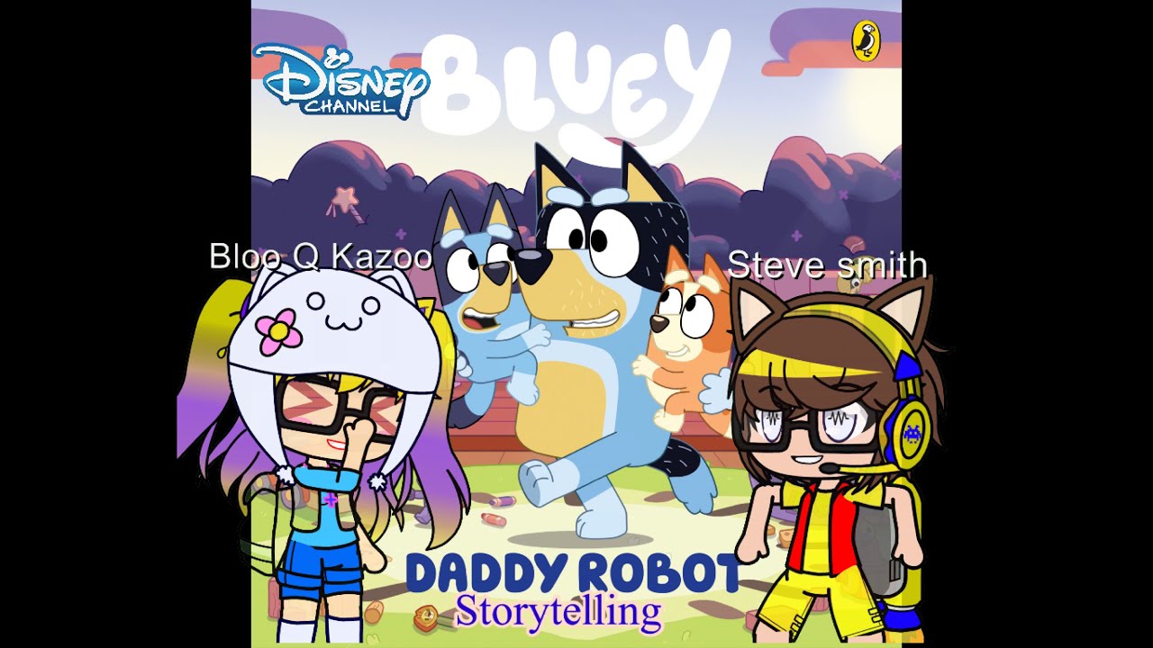 Bluey episode 4: Daddy Robot storytelling//Disney channel x best ever ...