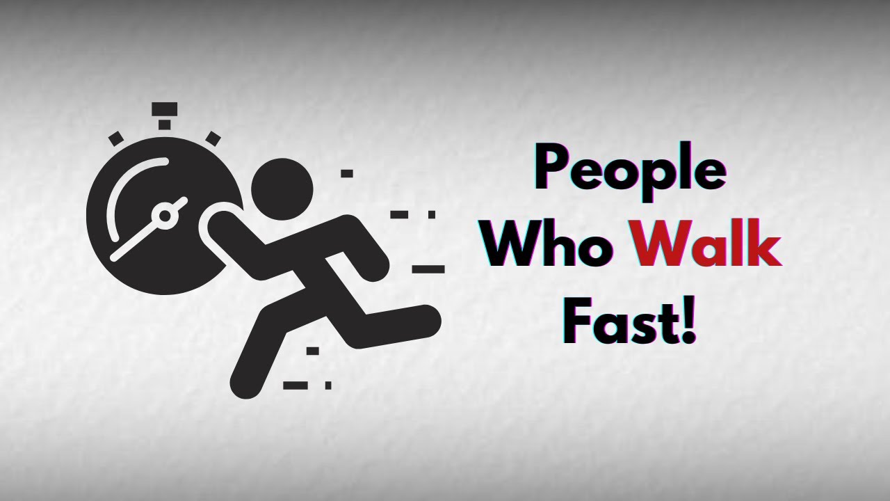 Psychology of people who Walk Fast Naturally | Psych Lens - YouTube