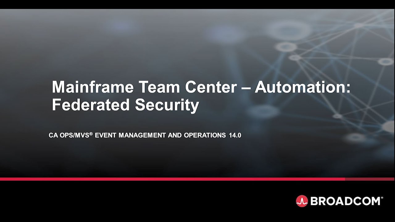 CA OPS/MVS: Mainframe Team Center 14 - Automation: Federated Security ...