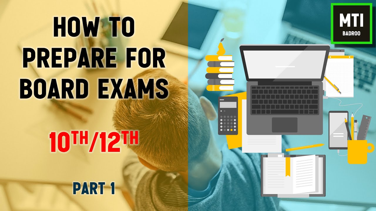HOW TO PREPARE FOR BOARD EXAMS / PART 1 / 10TH AND 12TH / MTIBADROO ...