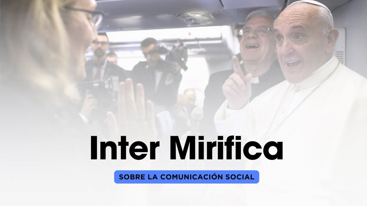 INTER MIRIFICA: 60 años de su promulgación - YouTube