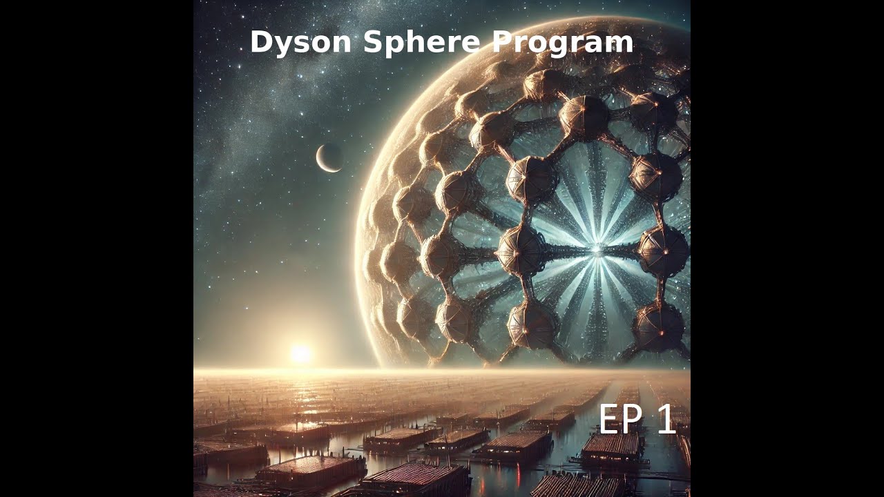 Exploring the Galaxy in Dyson Sphere Program. With GamePlayer Sam. new ...