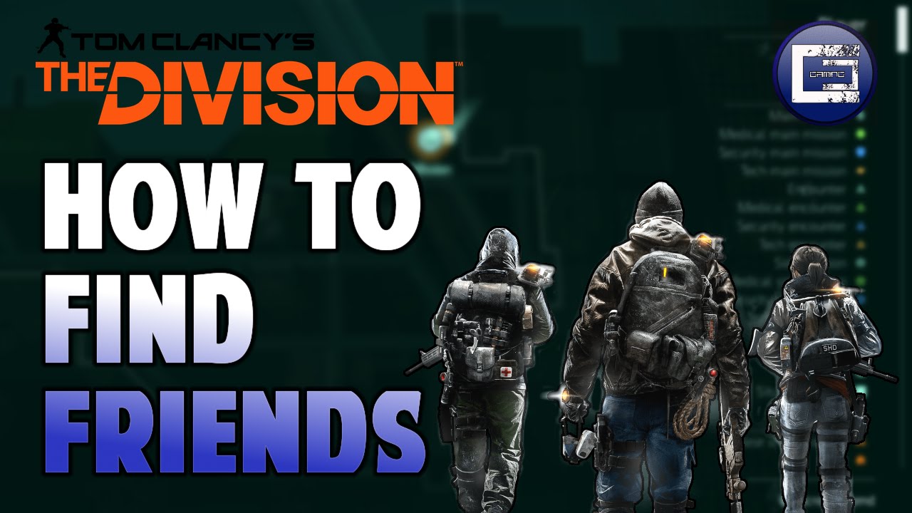 How to FIND YOUR FRIENDS that are playing The Division - YouTube