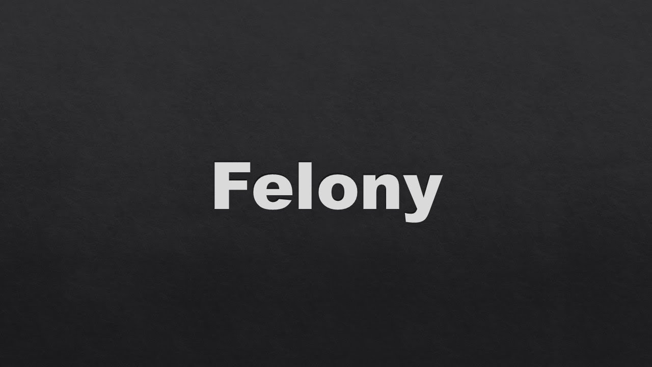 Felony | Meaning and synonyms of word felony with picture & examples ...
