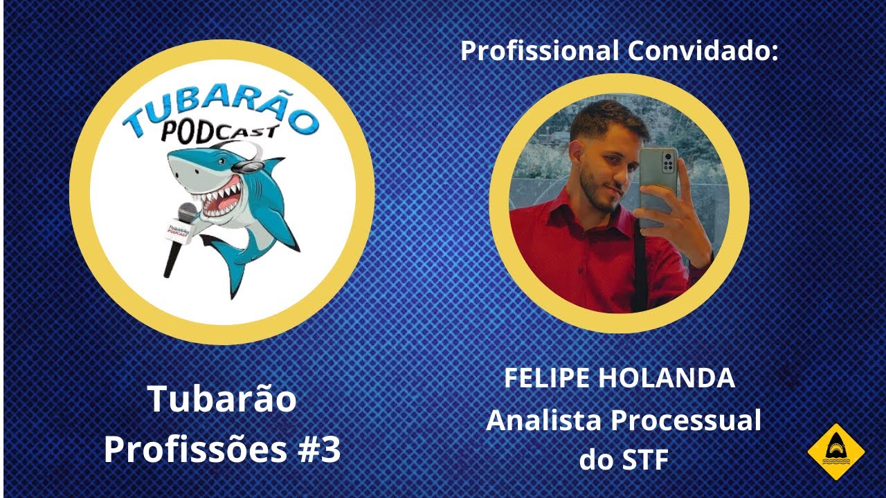 Tubarão Profissões #3 - Felipe Holanda - Estudante de Direito e ...