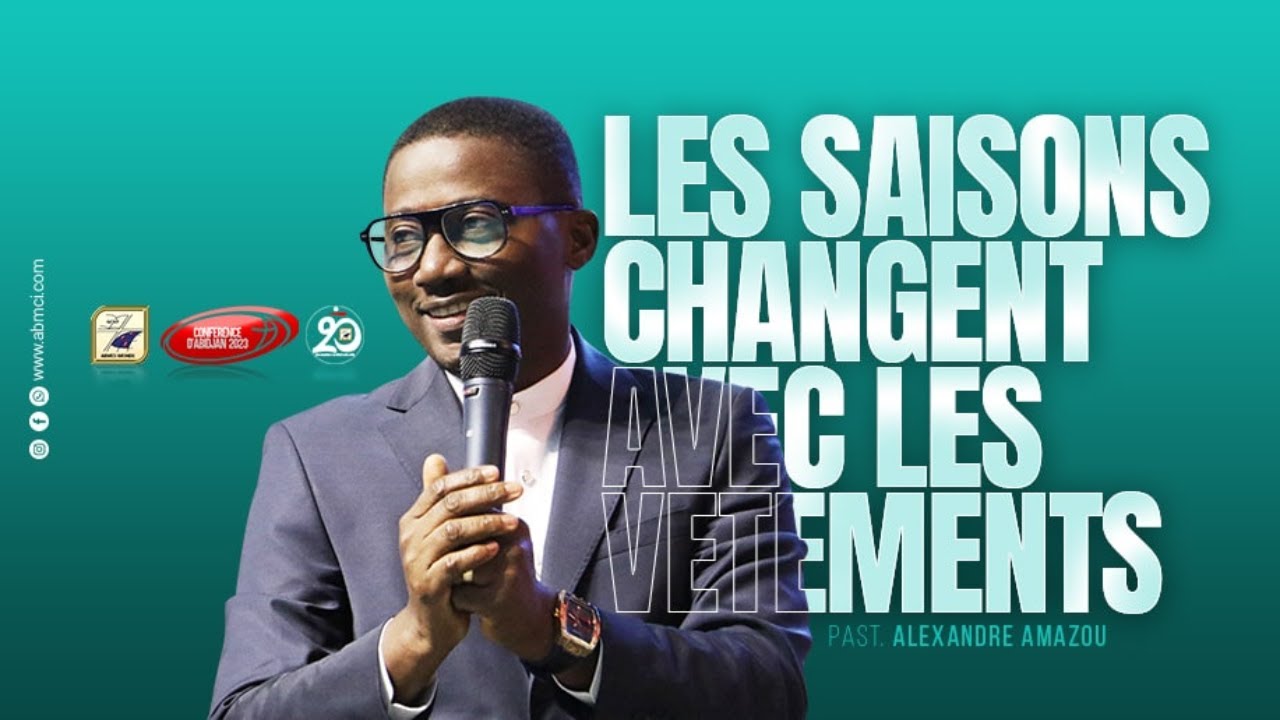 LES SAISONS CHANGENT AVEC LES VÊTEMENTS - Pasteur Alexandre AMAZOU ...