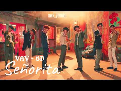 Señorita - VAV  ♡ [8D USE HEADPHONE]