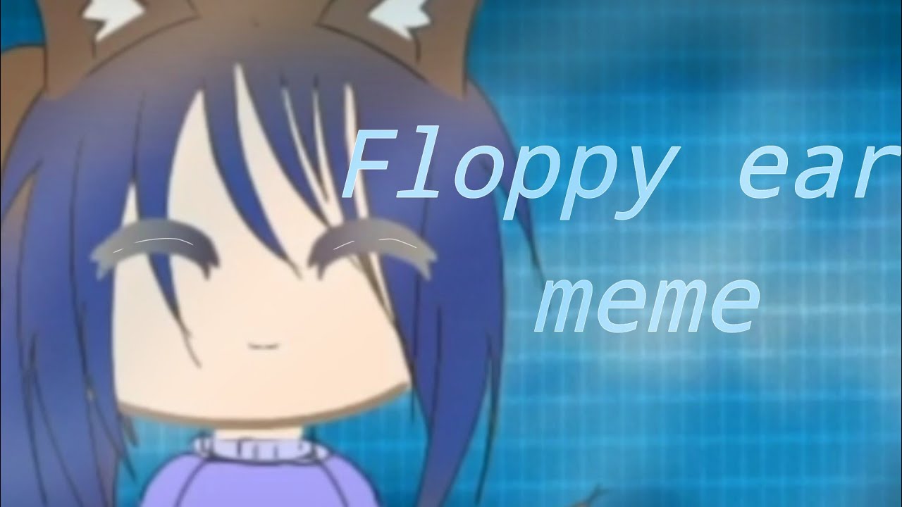 Floppy ears meme - YouTube