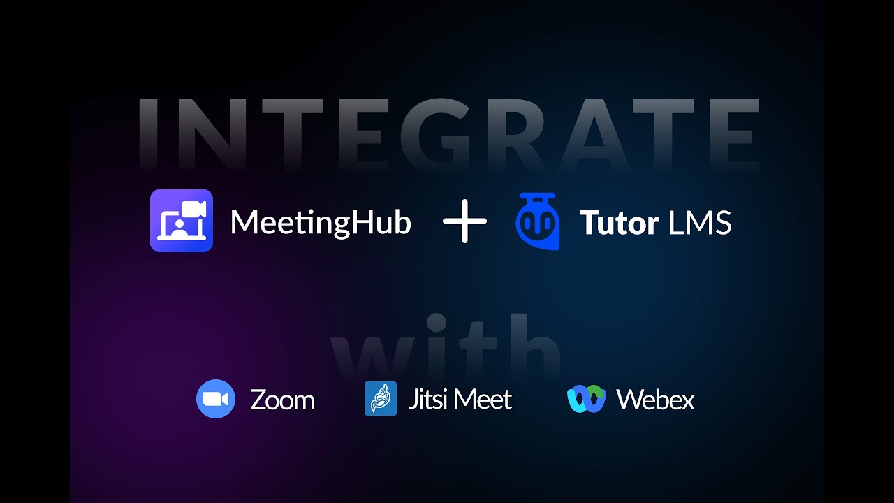 How to Integrate Tutor LMS with MeetingHub (Part 1): Zoom, Jitsi Meet, Webex Setup - Admin Guide ...