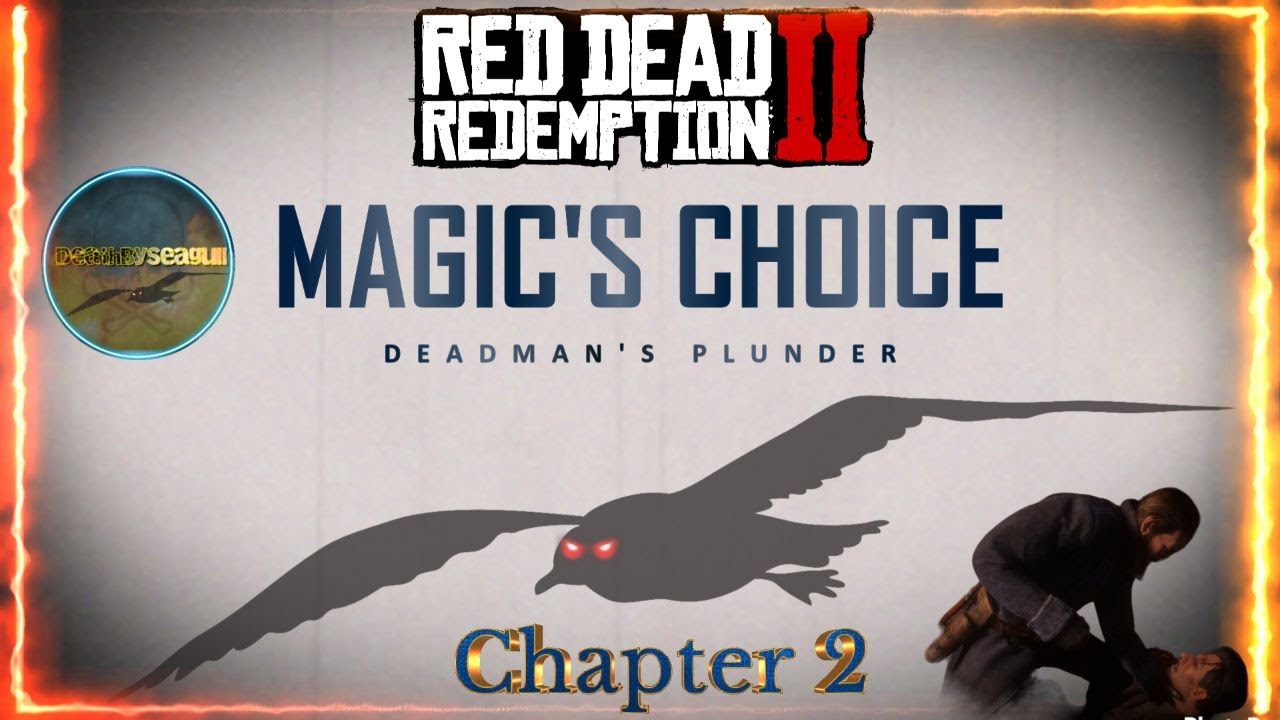 Red Dead Redemption 2 - Magic's Choice - Dead Man's Plunder Chapter 2 ...