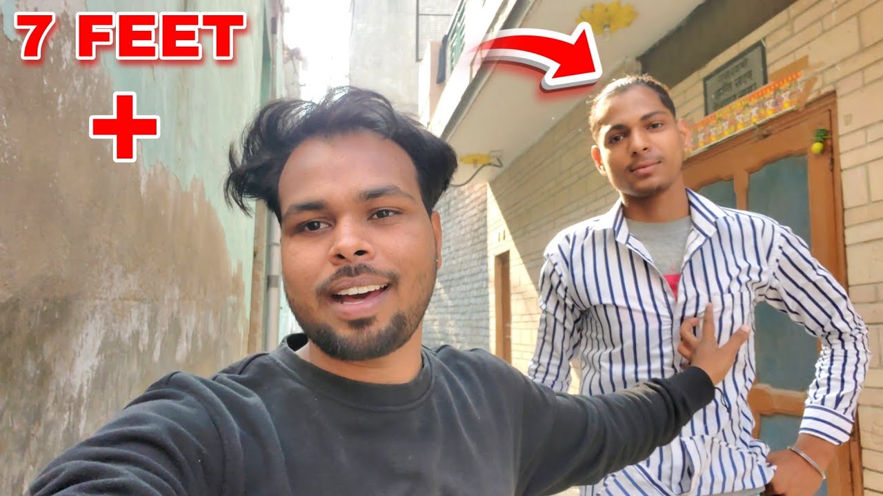 7 Feet + hight my friend || Mr. SR VLOGS - YouTube