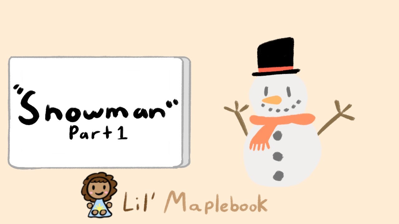 Maplebook builds a snowman! "Snowman: Part 1" | Lil’ Maplebook: Episode ...