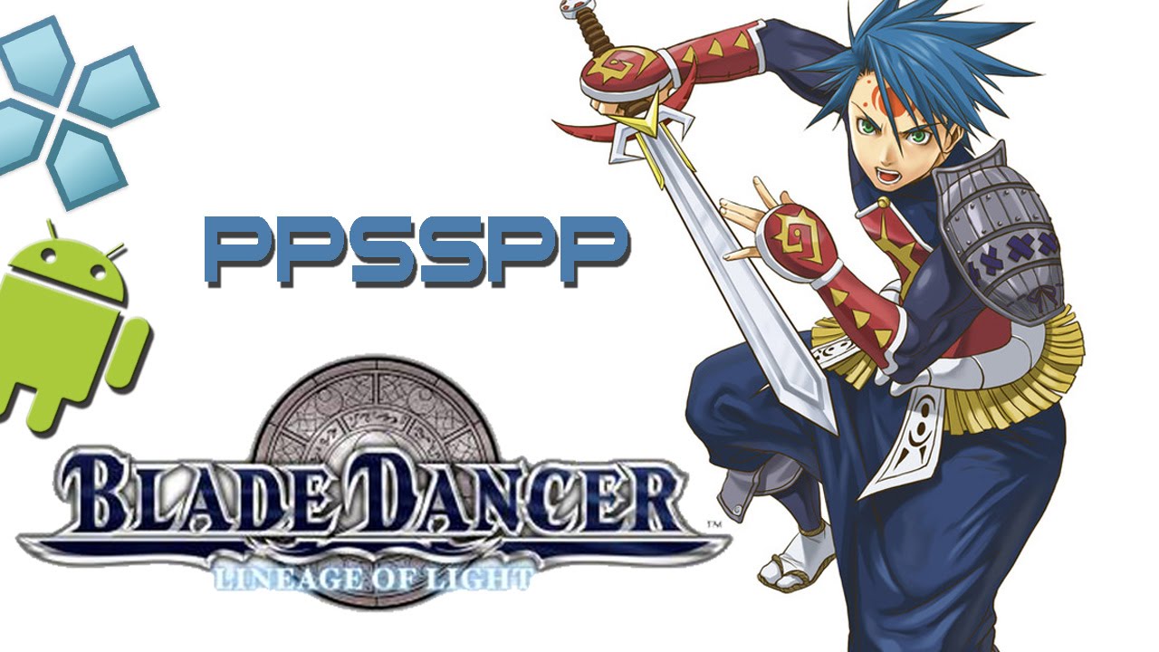 Blade Dancer: Lineage of Light - PSP on Android [PPSSPP Emulator] - YouTube