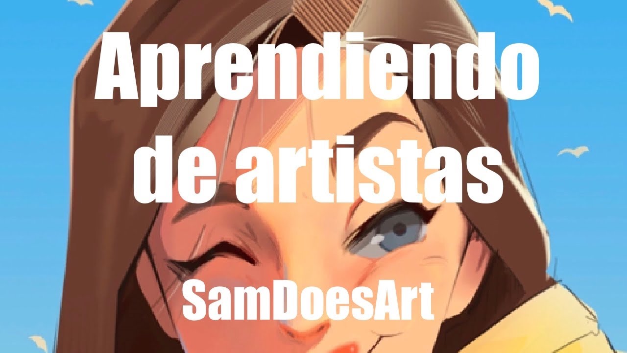 Aprendiendo con SamDoesArt - YouTube