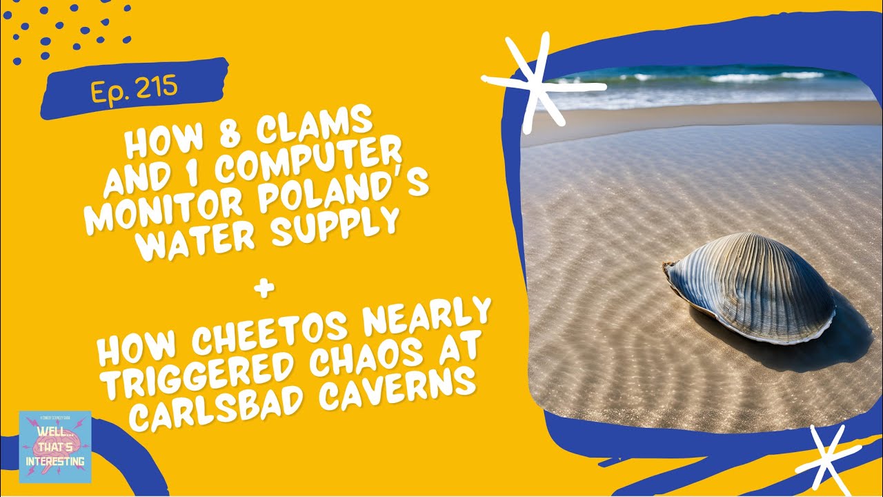 Ep. 215: How 8 Clams And 1 Computer Monitor Poland’s Water Supply + How ...